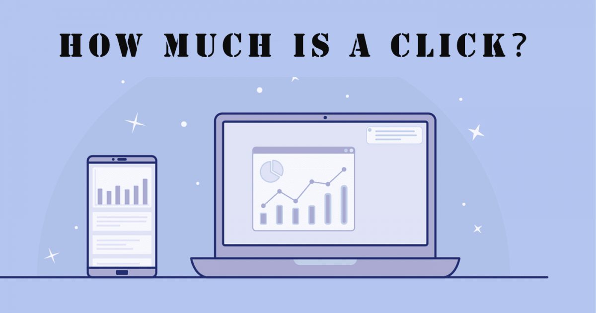 How Much Is A Click In CPC Campaigns In 2021?