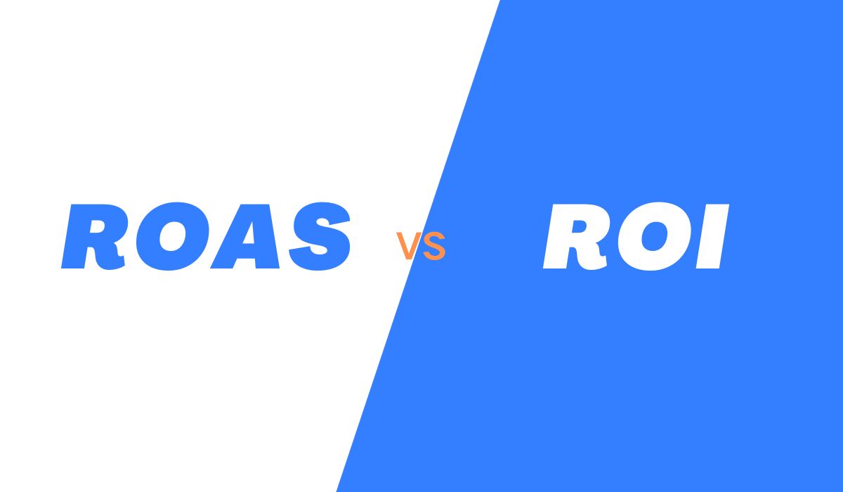 ROAS Vs. ROI: Key Metrics for Advertising and Investment Efficiency