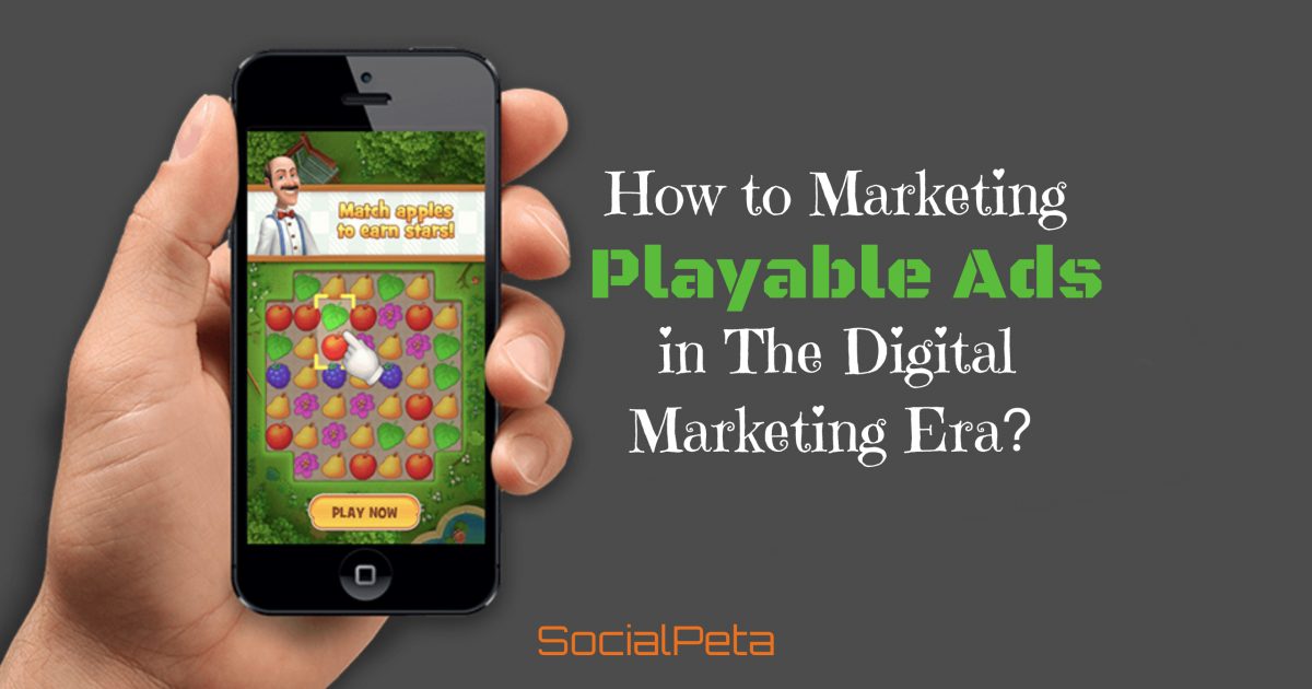 How to Marketing Playable Ads in The Digital Marketing Era？