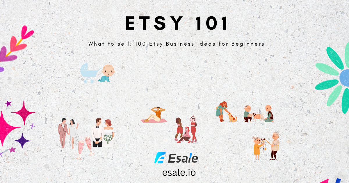 What to Sell: 100 Etsy Business Ideas for Beginners