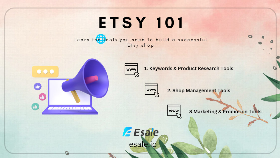 Etsy 101: 100+ AI-Powered Etsy Tools for the Savvy Seller