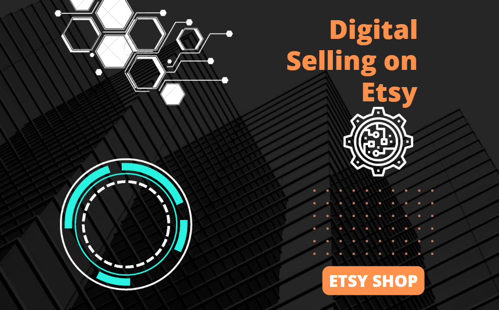 The Ultimate Guide To Selling Digital Downloads On Etsy