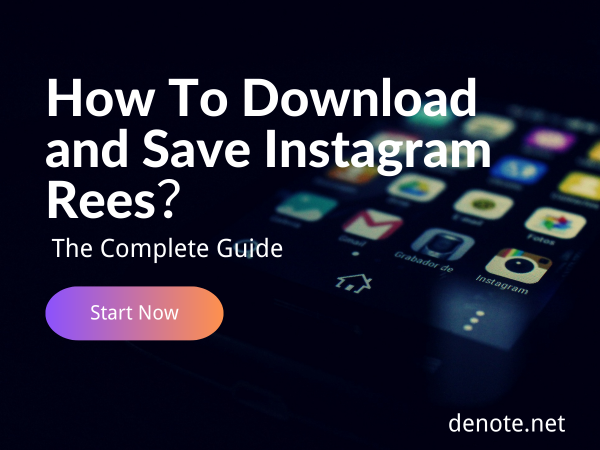 How To Download and Save Instagram Rees - The Complete Guide