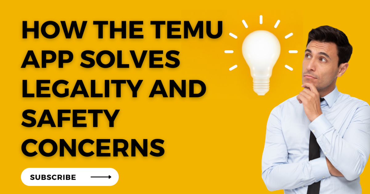 How Temu App Works: Addressing Legitimacy and Safety Concerns