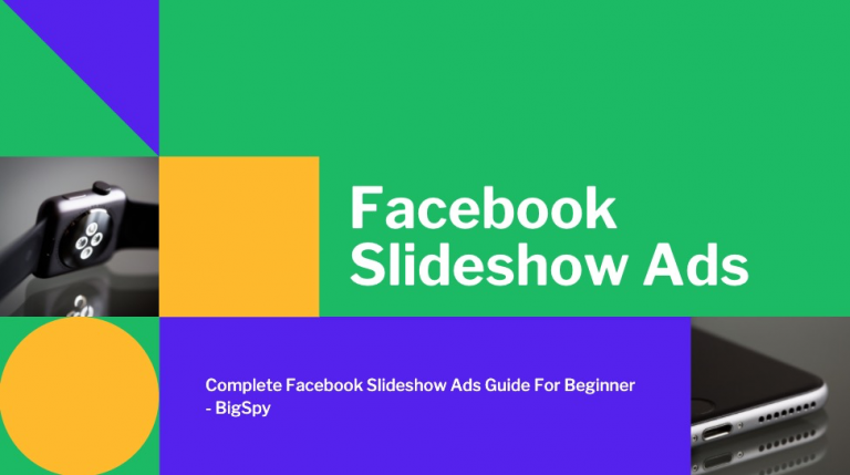 Complete Facebook Slideshow Ads Guide For Beginners - BigSpy